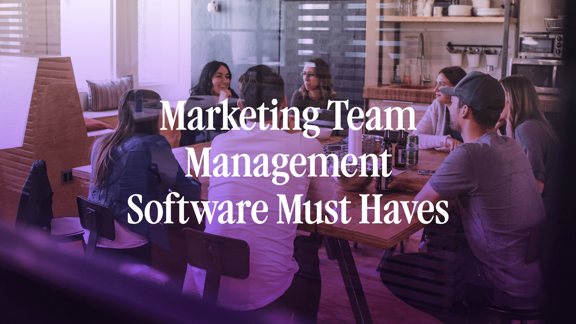 Marketing Team & Task Management Software Must-Haves