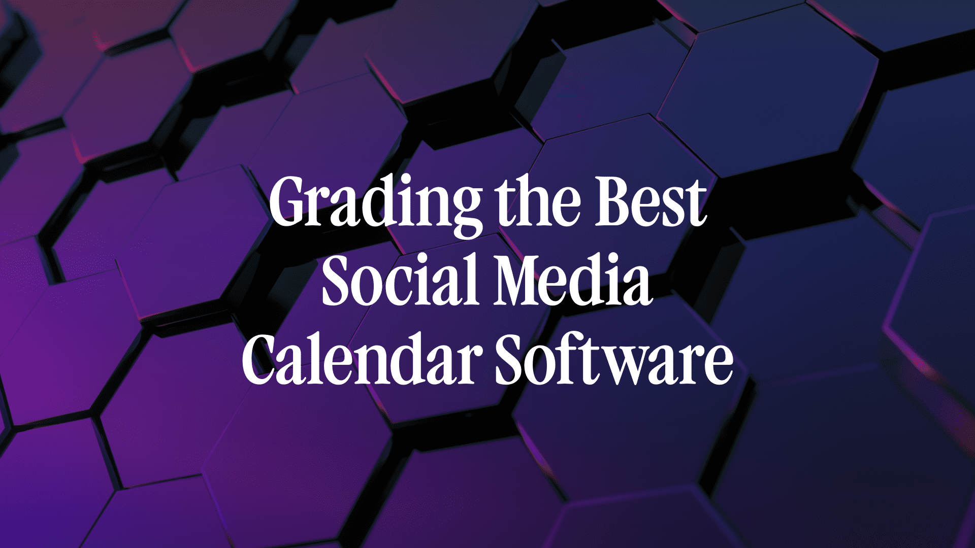 The Best Social Media Calendar Software: Top 5 Graded Here