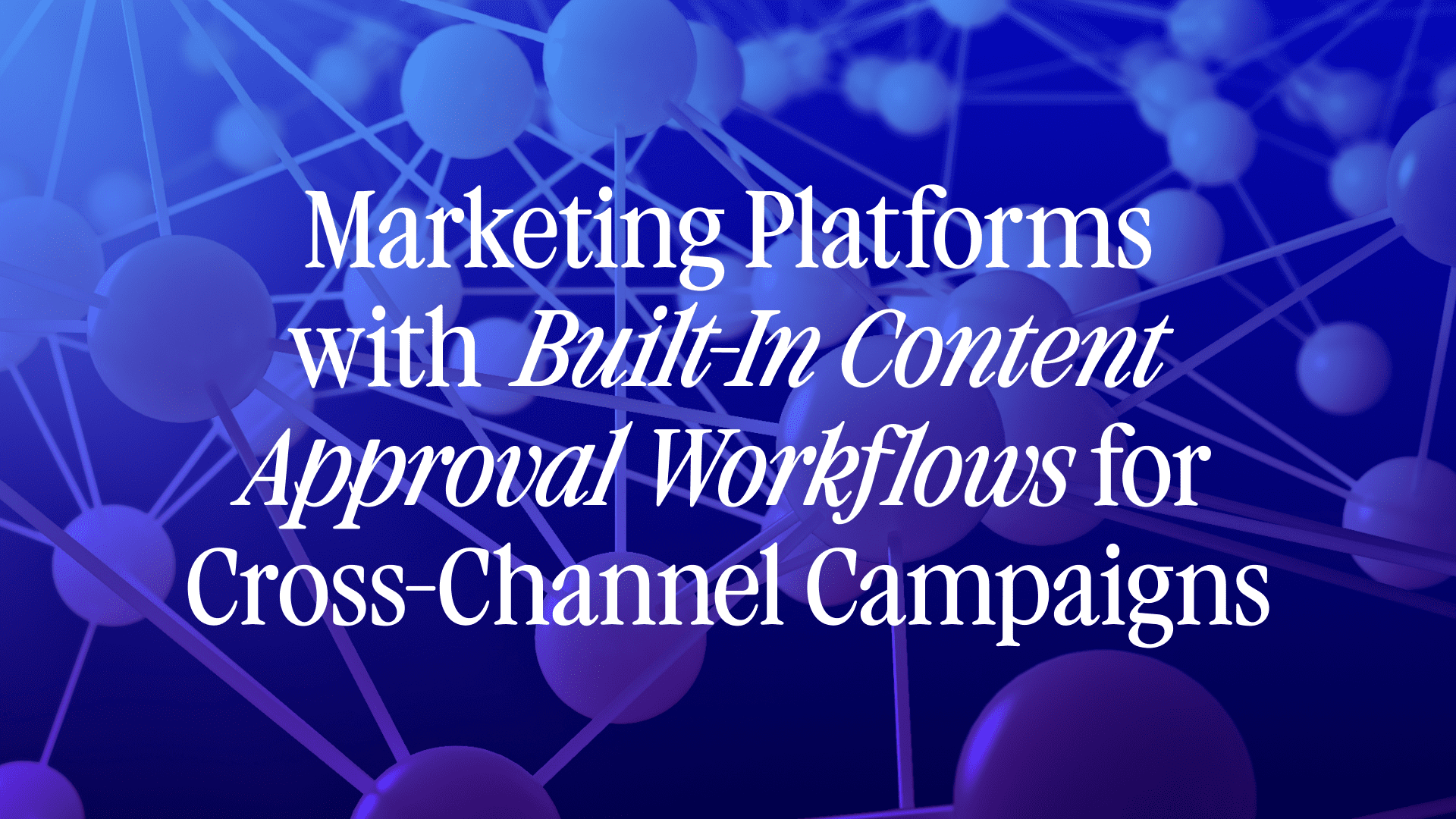 Marketing Platforms with Content Approval Workflows