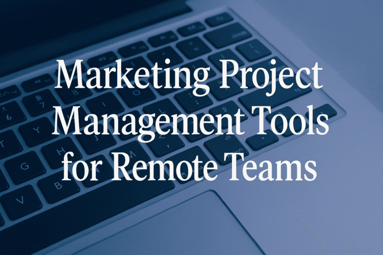Marketing Project Management Tools for Remote Teams Compared