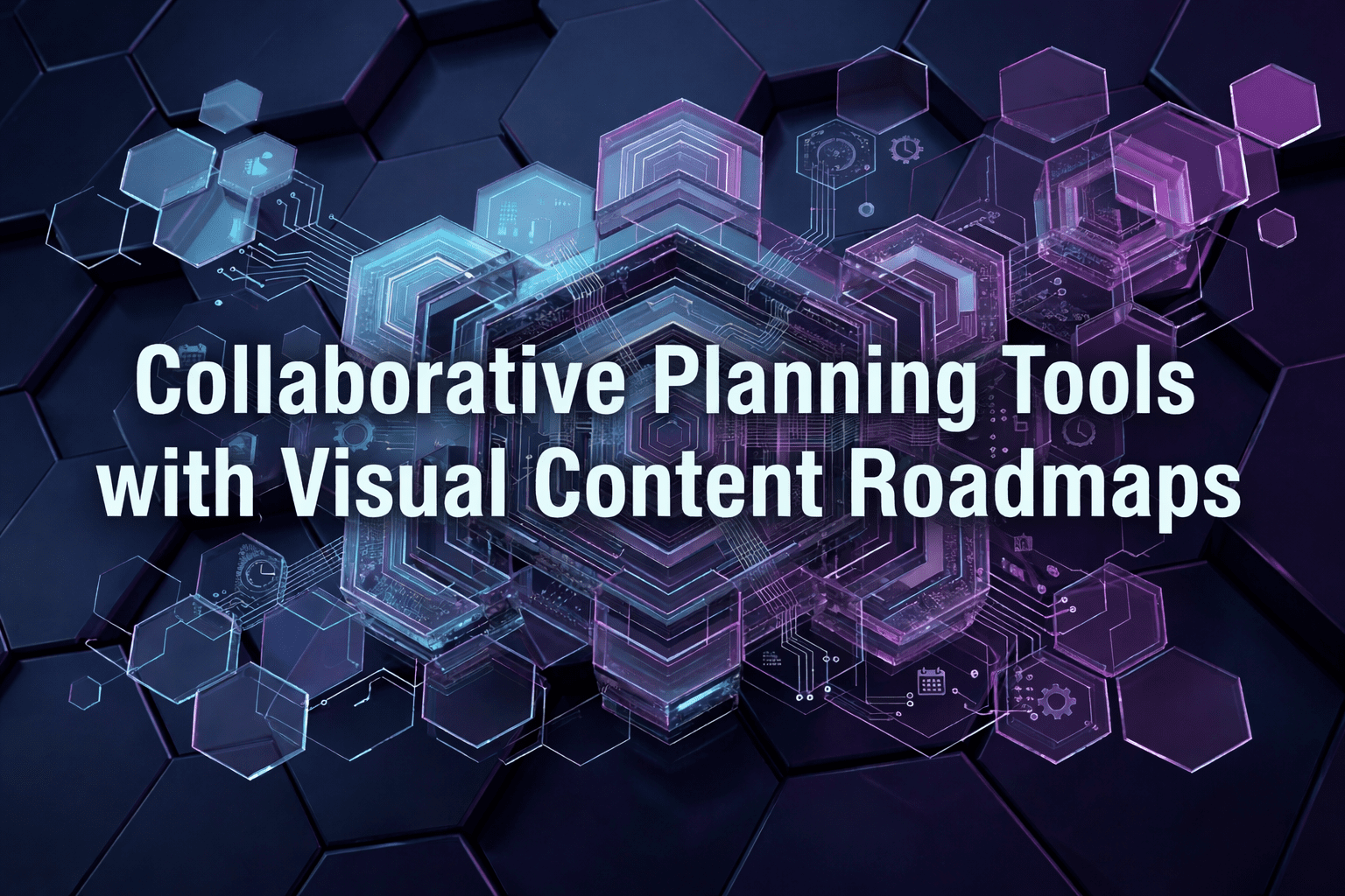 Best Collaborative Planning Tools With Visual Content Roadmaps